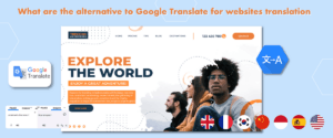 8 Alternatives to Google Translate for Website Translation